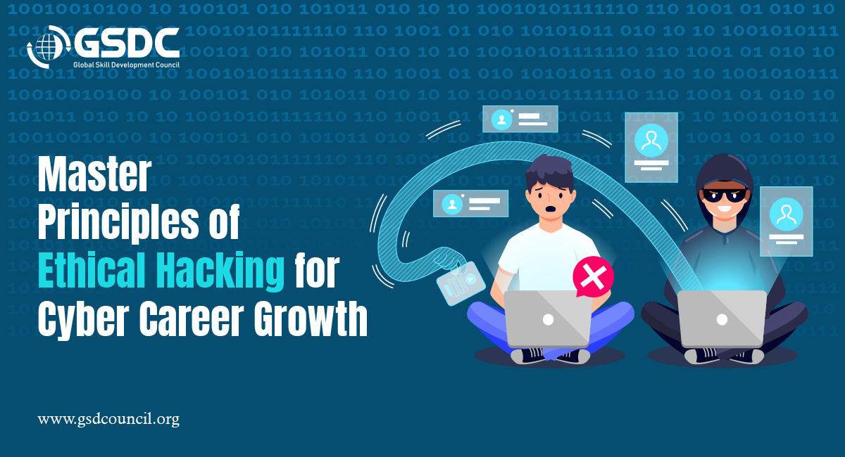 Master In Principles of Ethical Hacking for Cyber Career Growth